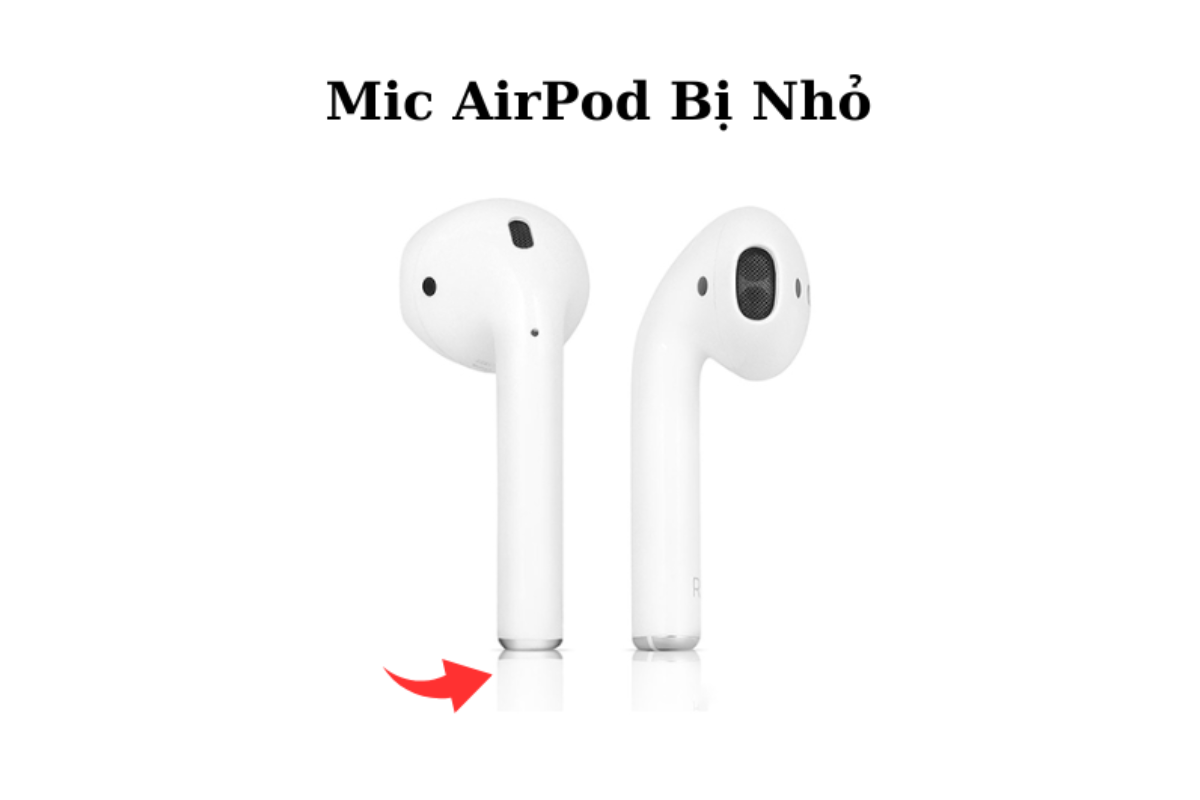 Khắc phục mic AirPod bị nhỏ nhanh chóng chỉ trong 5 phút